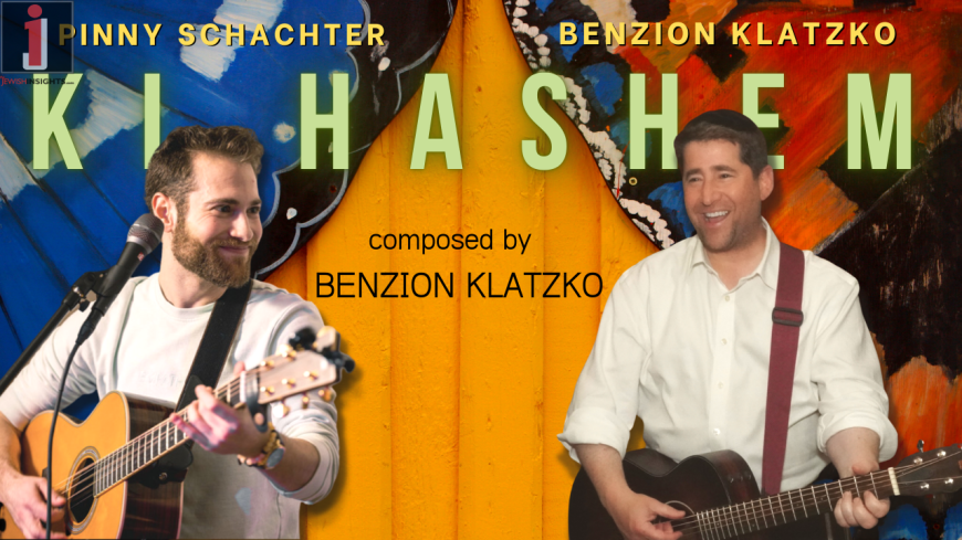 Ki Hashem – Pinny Schachter and Benzion Klatzko | Jewish Insights
