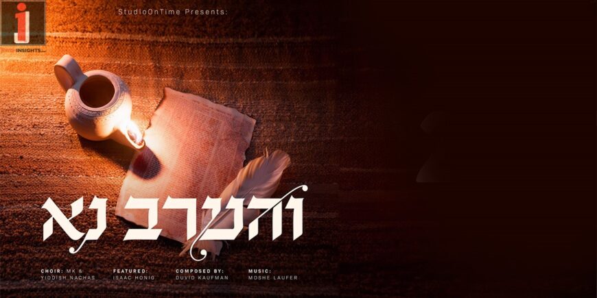 Isaac Honig & Yiddish Nachas Choir With A New Song: “Ve’Harev Nu” By ...